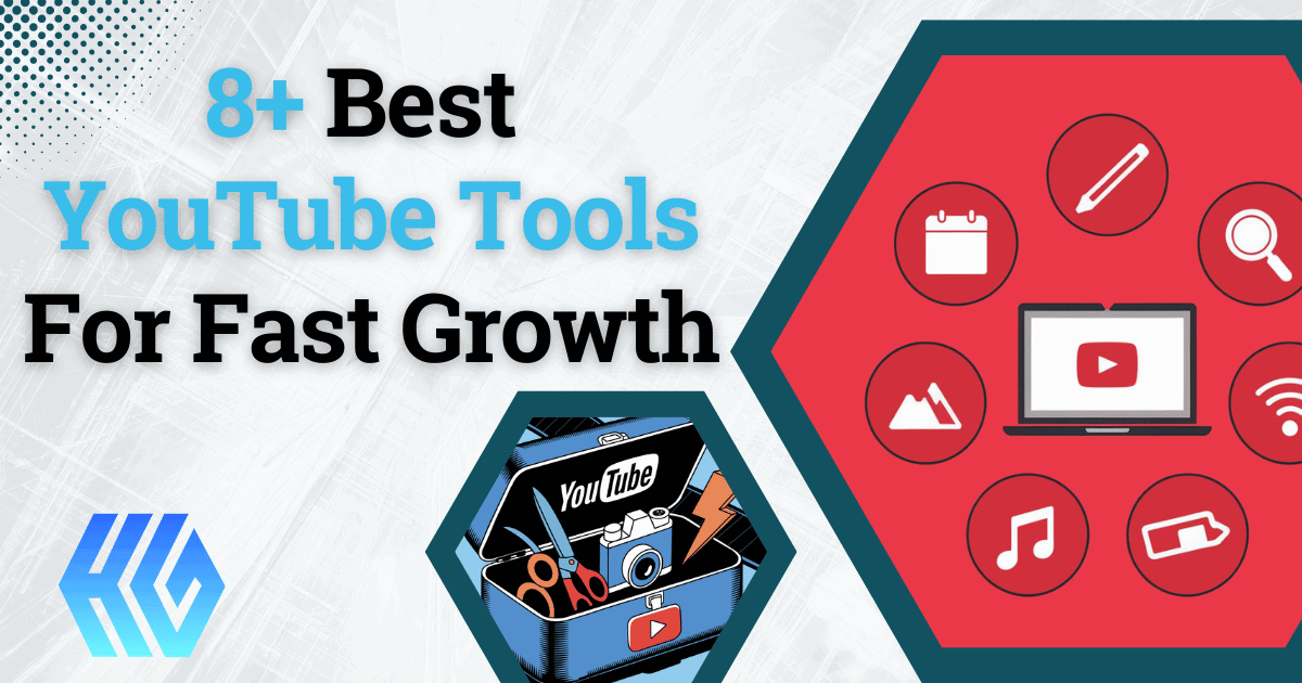 8 Best YouTube Tools to Grow Your Channel Quickly